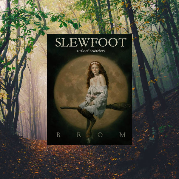 Slewfoot: A Tale of Bewitchery – Maude's Paperwing Gallery