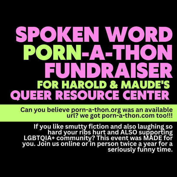 Spoken Word Porn-a-thon Vol IV – Maude's Paperwing Gallery