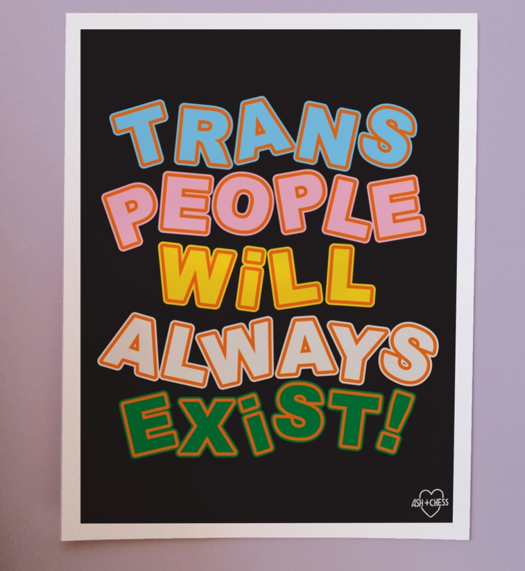 Trans People Will Always Exist Art Print – Maude's Paperwing Gallery